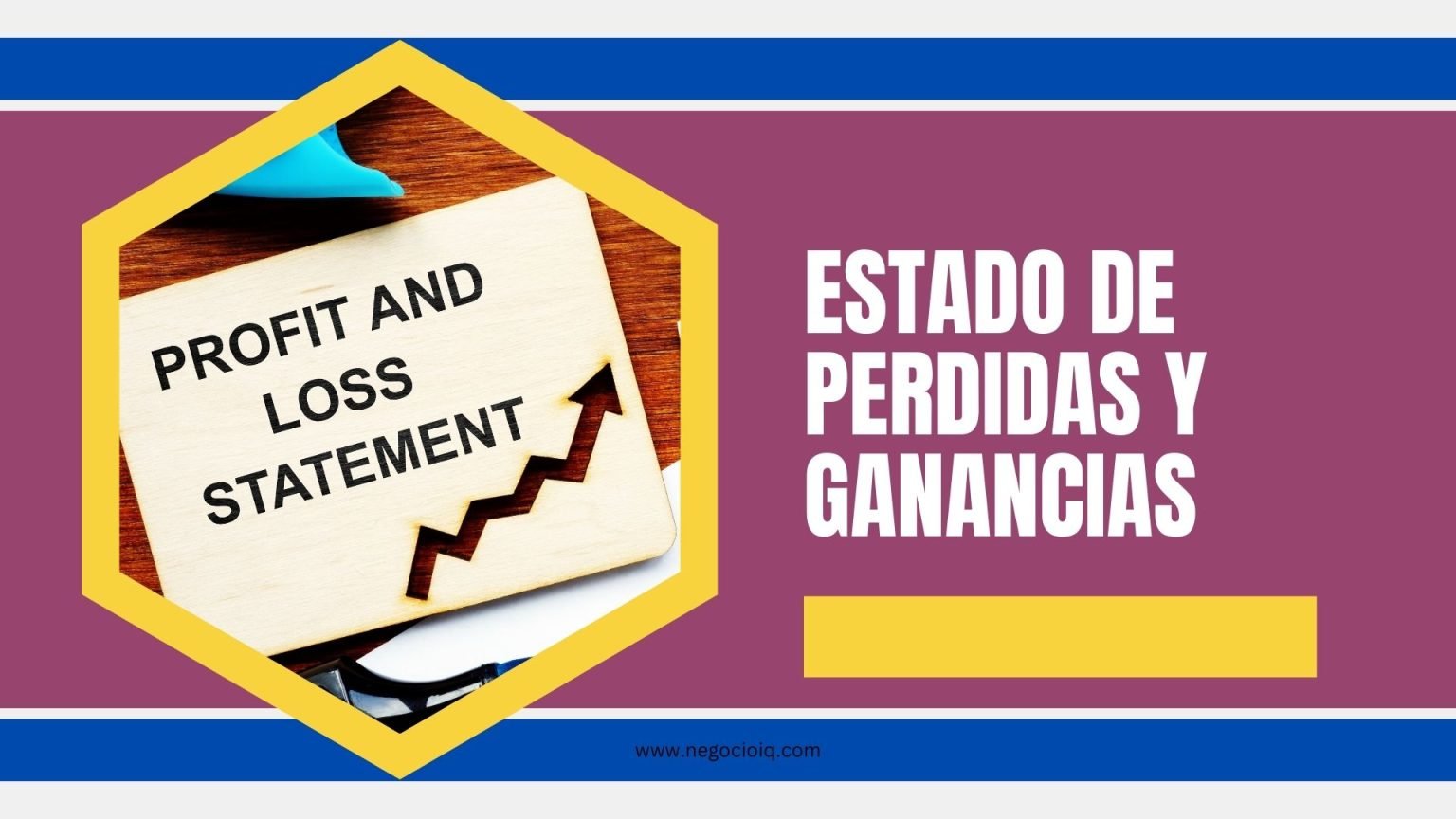 Estado De Perdidas Y Ganancias: Clave Para Medir Rentabilidad ...